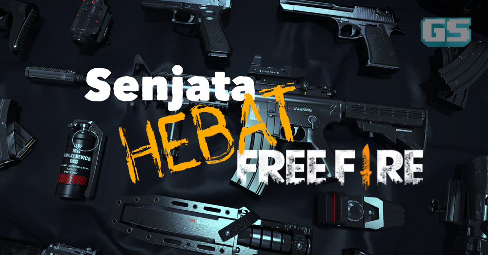 Lima Senjata Terbaik dalam Permainan Garena Free Fire! - gamersantai.com
