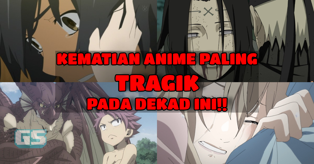10 kematian ANIME paling TRAGIK pada dekad ini! Sediakan tisu ...