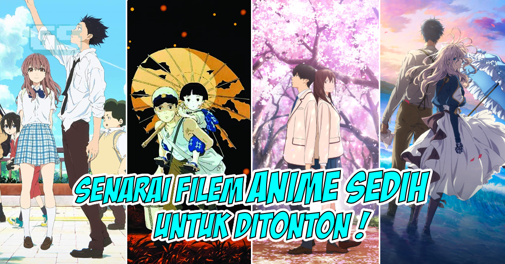 Senarai filem anime yang pasti membuatkan air mata anda mengalir ...