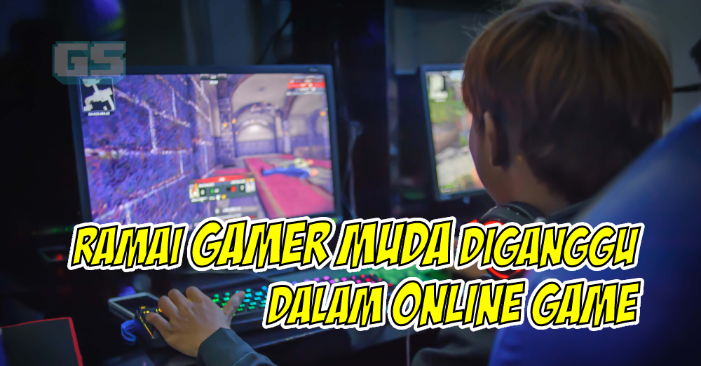 Ramai gamer muda menerima gangguan siber semasa bermain dalam talian ...