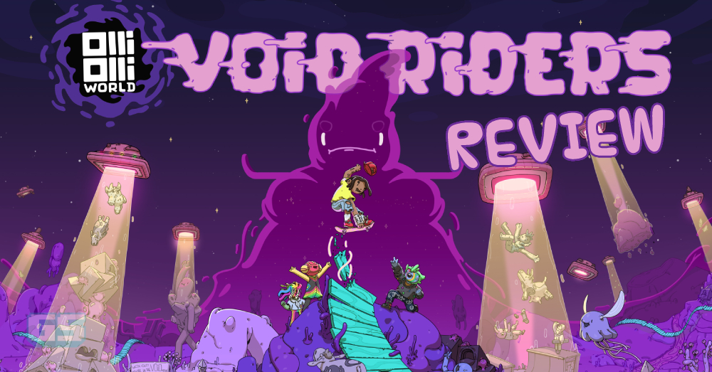 Review OlliOlli World: VOID Riders - Meluncur di angkasa lepas! - gamersantai.com